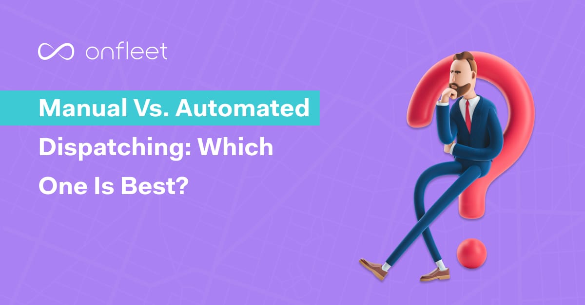 Manual Vs Automated Dispatching Which One Is Best 2521