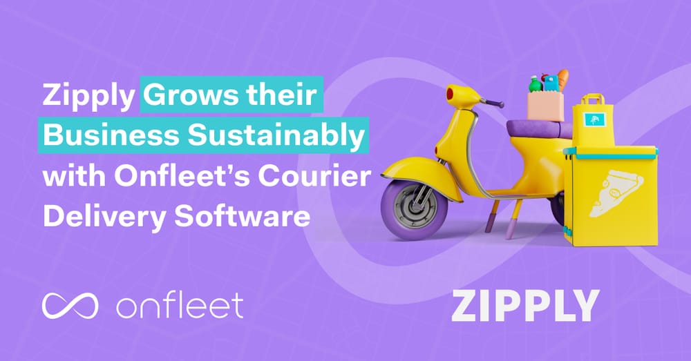 Case Study: Zipply Grows their Business with Onfleet